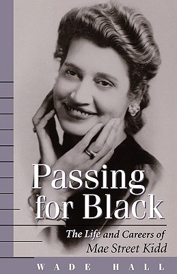Passing for Black by Wade H. Hall | Goodreads