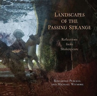 Landscapes of the Passing Strange: Reflections from Shakespeare by ...
