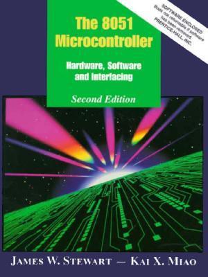 The 8051 Microcontroller: Hardware, Software, and Interfacing by James ...
