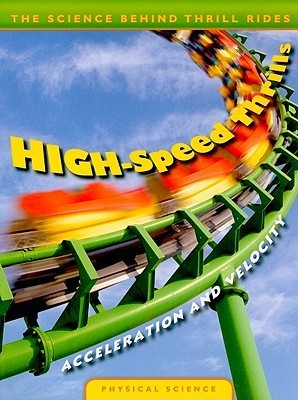 High-Speed Thrills: Acceleration and Velocity by Nathan Lepora | Goodreads