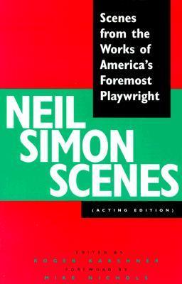 Neil Simon Scenes: Scenes from the Works of America's Foremost ...
