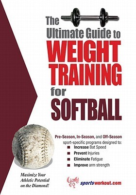 Ultimate Guide to Weight Training for Softball by Robert G. Price ...