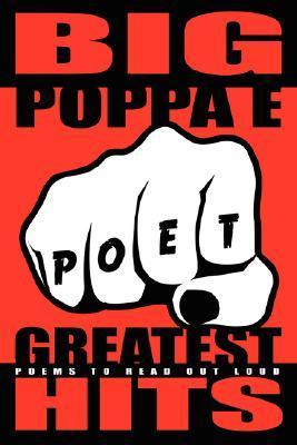 Big Poppa E Greatest Hits: Poems to Read Out Loud by Big Poppa E ...
