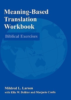 Meaning-Based Translation Workbook: Biblical Exercises by Mildred L ...