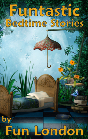Funtastic Bedtime Stories by Fun London | Goodreads