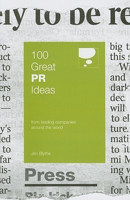 100 Great PR Ideas: From Leading Companies Around the World by Jim ...