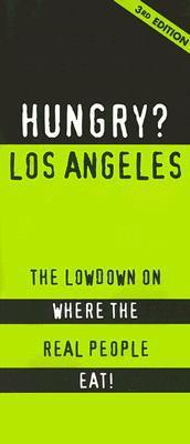 Hungry? Los Angeles 3rd edition by Glove Box Guides editors | Goodreads