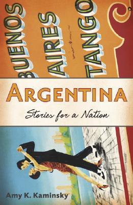 Argentina by Amy K. Kaminsky | Goodreads