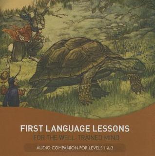 First Language Lessons Levels 1 & 2 Audio Companion: Audio Companion by ...