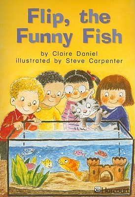 Flip, The Funny Fish (Trophies) by Claire Daniel | Goodreads