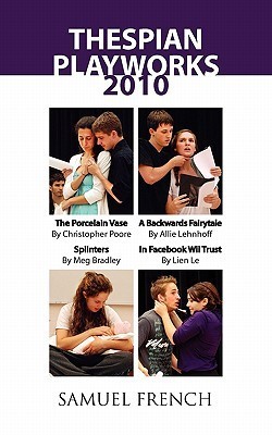 Thespian Playworks 2010 by Christopher Poore | Goodreads