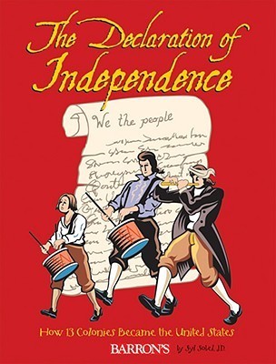 The Declaration of Independence: How 13 Colonies Became the United ...