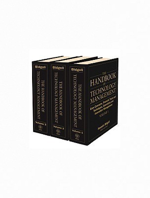 The Handbook of Technology Management: Management Support Systems, Electronic Commerce, Legal ...