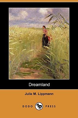 Dreamland by Julie Mathilde Lippmann | Goodreads