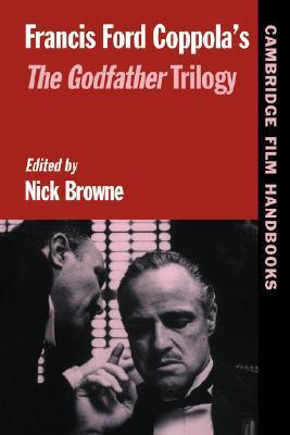 Francis Ford Coppola's The Godfather Trilogy by Nick Browne | Goodreads
