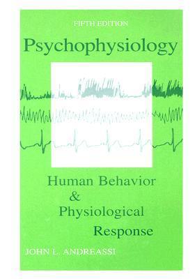 Psychophysiology: Human Behavior and Physiological Response ...