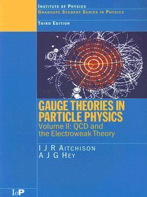Gauge Theories in Particle Physics, Volume 2: Non-Abelian Gauge ...