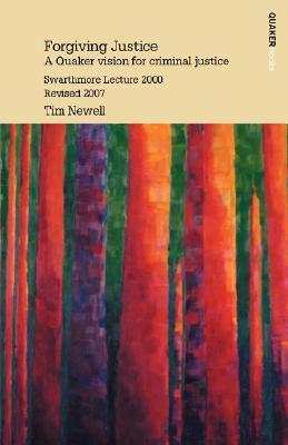 Forgiving Justice by Tim Newell | Goodreads