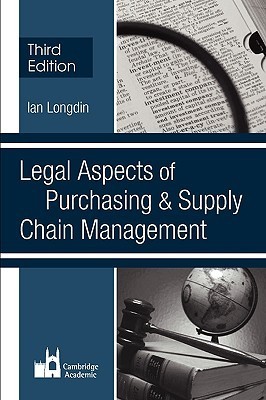 Legal Aspects of Purchasing and Supply Chain Management by Ian Longdin ...