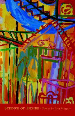 Science of Desire by Erin Murphy | Goodreads