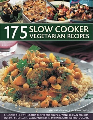 175 Slow Cooker Vegetarian Recipes: A collection of delicious slow ...