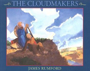 The Cloudmakers by James Rumford | Goodreads