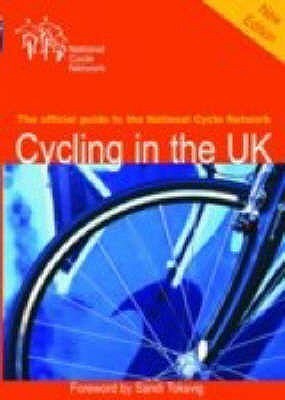 Cycling in the UK: The Official Guide to the National Cycle Network by ...