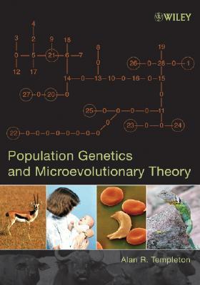 Population Genetics and Microevolutionary Theory by Alan R. Templeton ...
