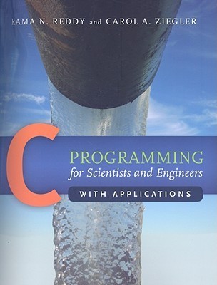C Programming for Scientists and Engineers with Applications by Rama ...
