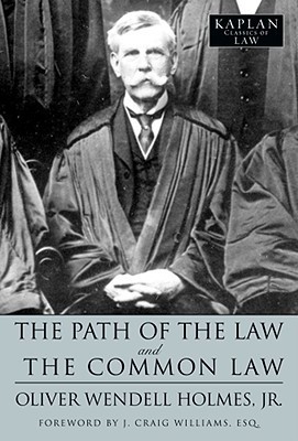 The Path of the Law and The Common Law by Oliver Wendell Holmes Jr ...