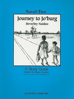 Journey to Jo'burg - A Study Guide by Beverley Naidoo | Goodreads