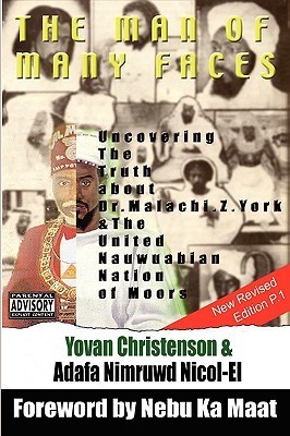 The Man of Many Faces: Uncovering the Truth About Dr. Malachi Z. York ...