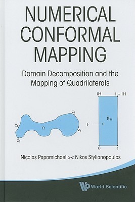 NUMERICAL CONFORMAL MAPPING: DOMAIN DECOMPOSITION AND THE MAPPING OF QUADRILATERALS by Nicolas ...