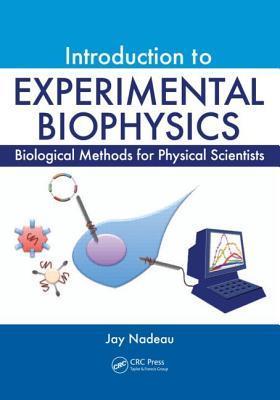 Introduction to Experimental Biophysics: Biological Methods for ...