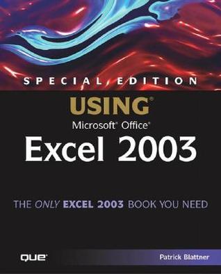 Special Edition Using Mircosoft Office Excel 2003 by Patrick Blattner ...