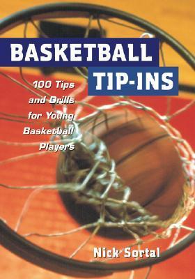 Basketball Tip-Ins : 100 Tips and Drills for Young Basketball Players ...