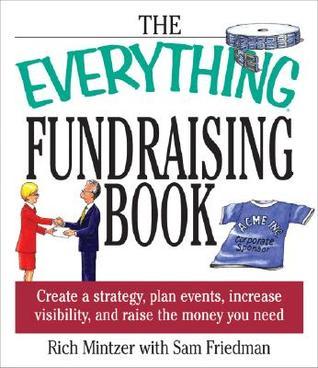 The Everything Fundraising Book: Create a Strategy, Plan Events ...