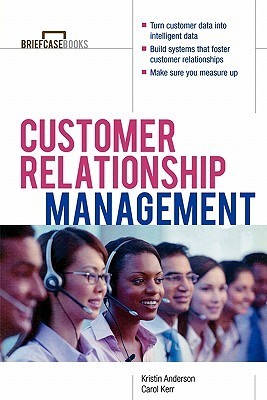 Customer Relationship Management by Kristin L. Anderson | Goodreads