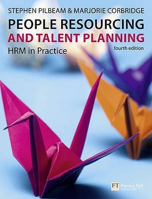 People Resourcing and Talent Planning: HRM in practice by Stephen ...
