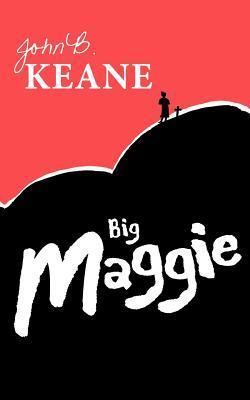 Big Maggie by John Brendan Keane | Goodreads
