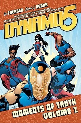 Dynamo 5, Volume 2: Moments Of Truth by Jay Faerber | Goodreads