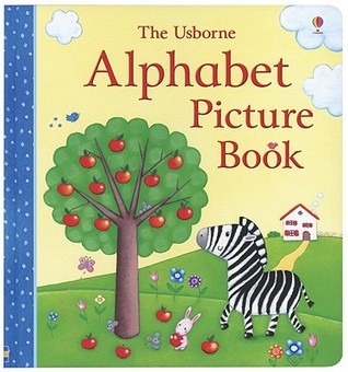 The Usborne Alphabet Picture Book by Rosalinde Bonnet | Goodreads