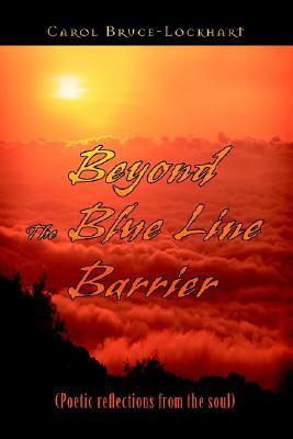 Beyond The Blue Line Barrier: by Carol Lockhart | Goodreads