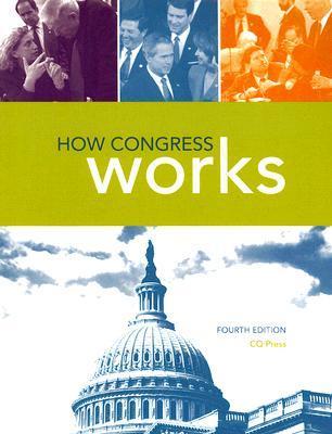 How Congress Works by Congressional Quarterly | Goodreads