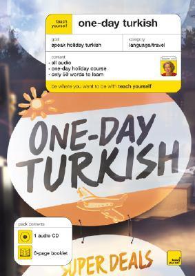Teach Yourself One-Day Turkish (1CD + Guide) by Elisabeth Smith | Goodreads