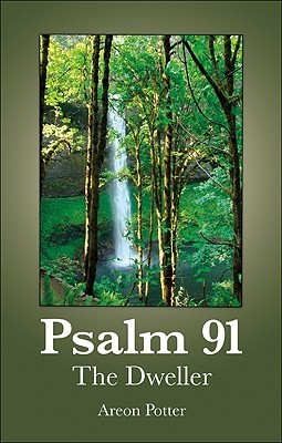 Psalm 91 by Areon Potter | Goodreads