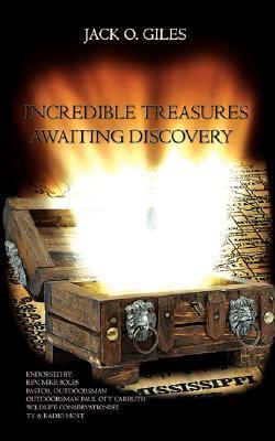 Incredible Treasures Awaiting Discovery by Jack O. Giles | Goodreads
