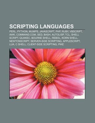 Scripting Languages: Perl, Python, Mumps, JavaScript, PHP, Ruby ...