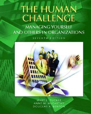 Human Challenge, The: Managing Yourself and Others in Organizations by ...