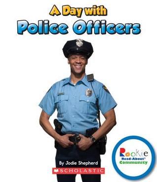 A Day With Police Officers by Jodie Shephard | Goodreads